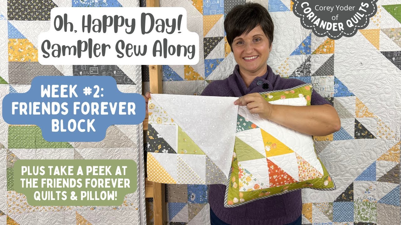 Oh, Happy Day! Sampler Sew Along WEEK 2 | Friends Forever Quilt Block - YouTube