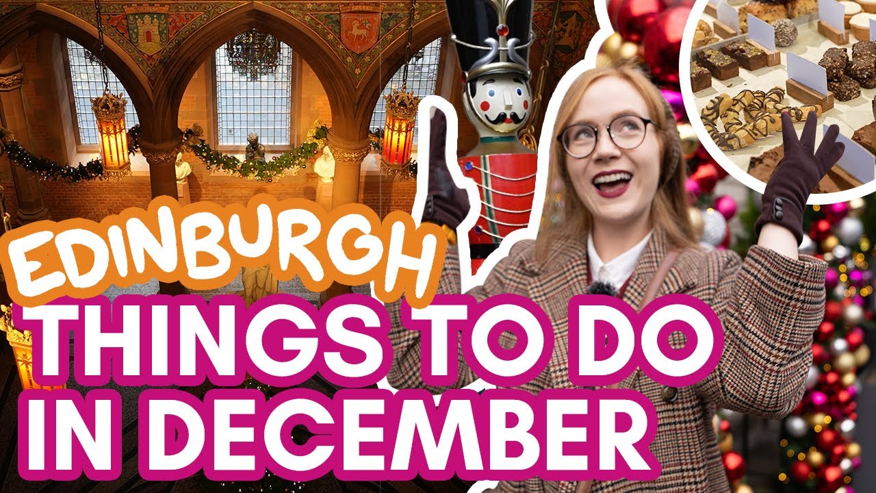 7 Things to do in EDINBURGH in DECEMBER | living in Edinburgh vlog ...