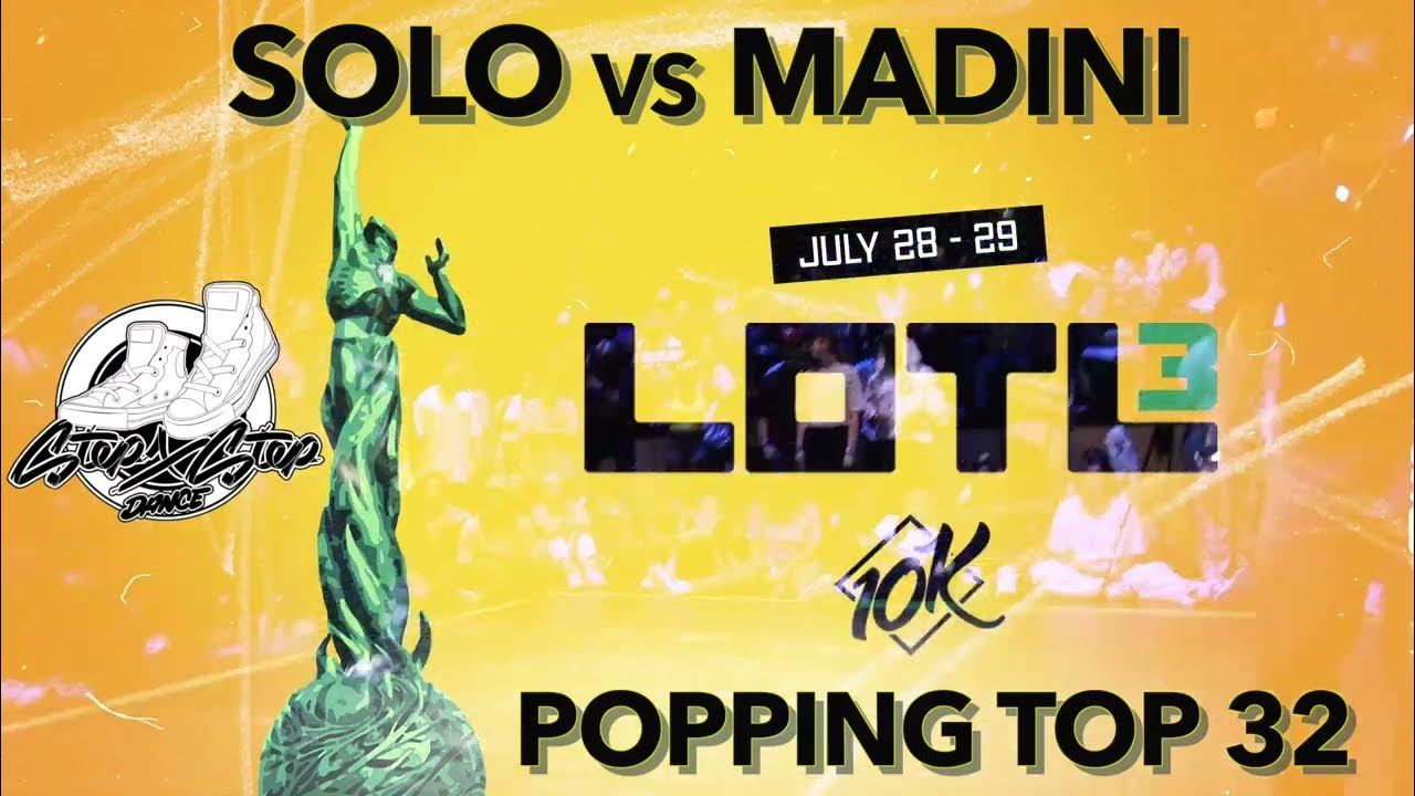 SOLO vs MADINI | POPPING TOP 32 | 10K Movement/ LOTL 3 | #SXSTV - YouTube