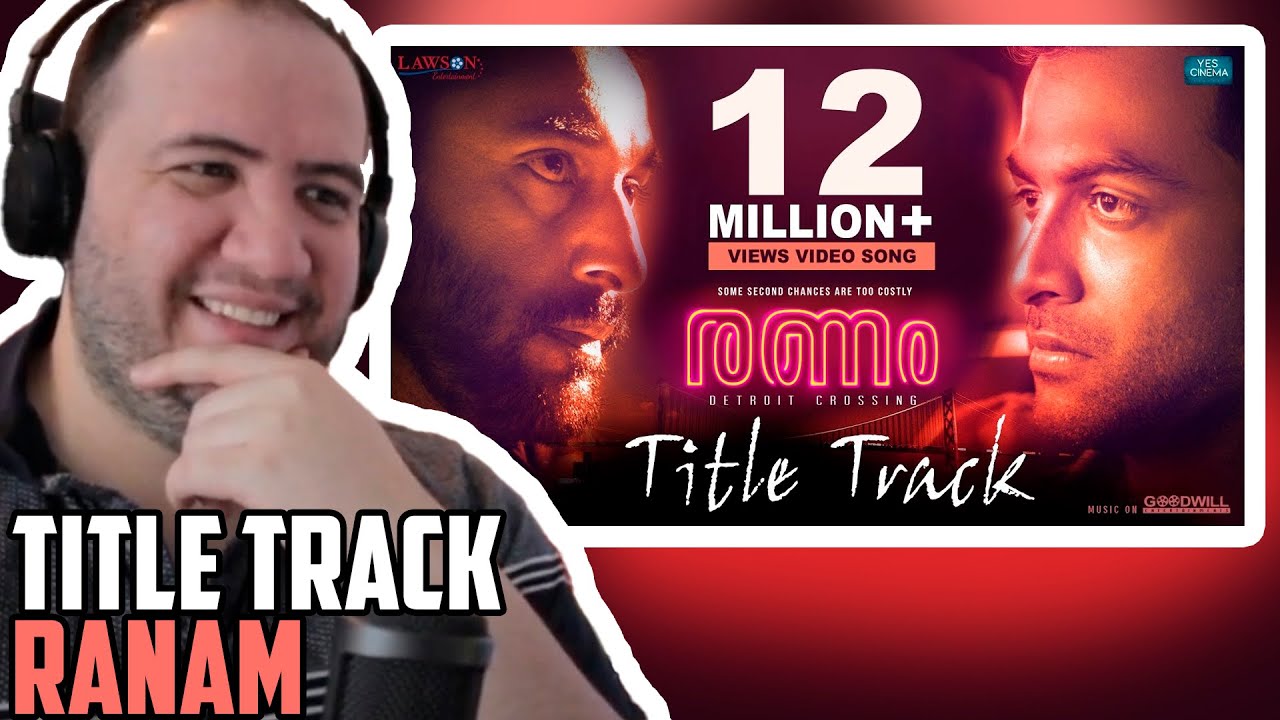 Ranam Title Track | Song Reaction | Prithviraj Sukumaran | Rahman ...