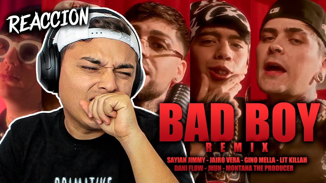 Reacción | BAD BOY RMX - GINO MELLA, SAYIAN JIMMY, LIT KILLAH, JUHN ...