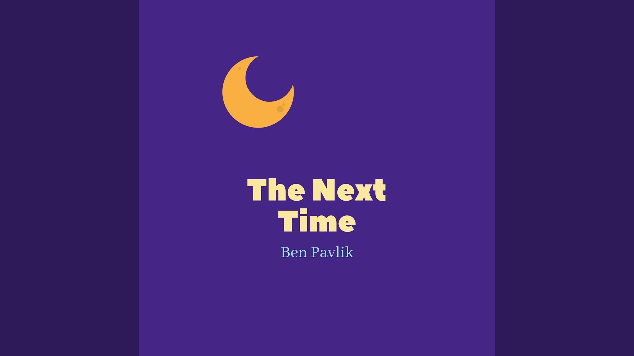 The Next Time - YouTube