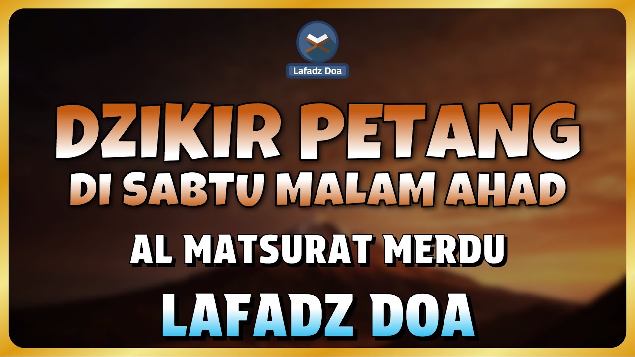 DZIKIR SORE / MALAM di HARI SABTU MALAM MINGGU l Doa Pembuka Rezeki ...