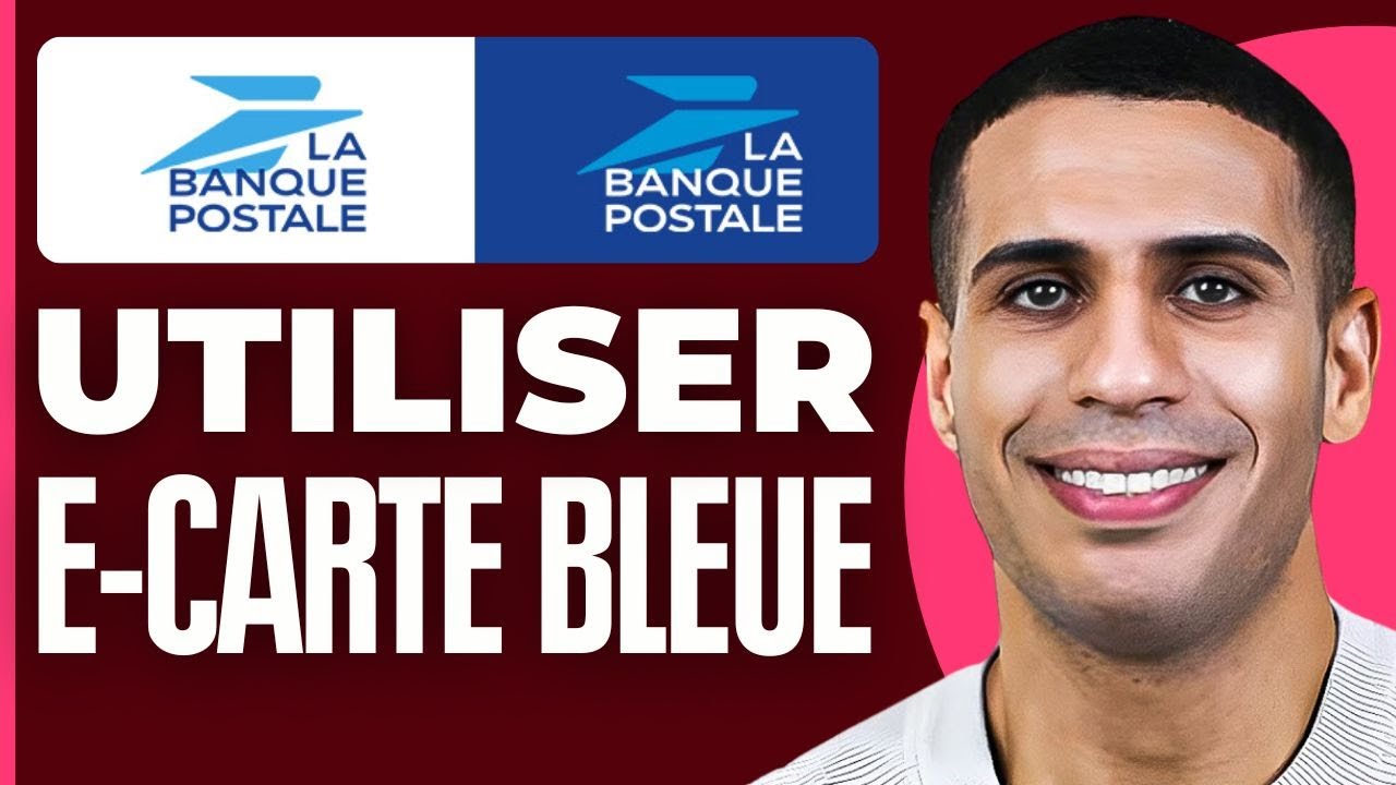 Comment Utiliser E Carte Bleue Banque Postale ( 2024 ) - YouTube