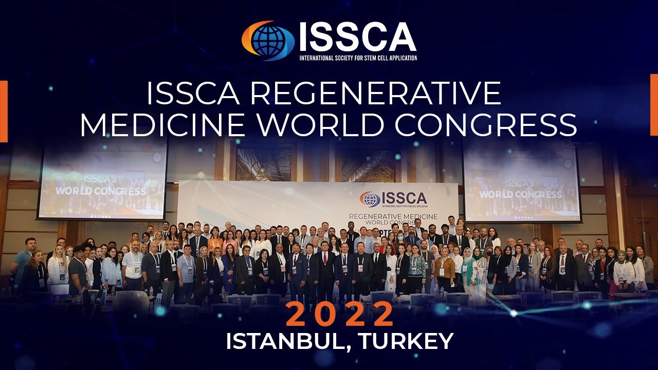 ISSCA Regenerative Medicine World Congress│Istanbul, Turkey - YouTube