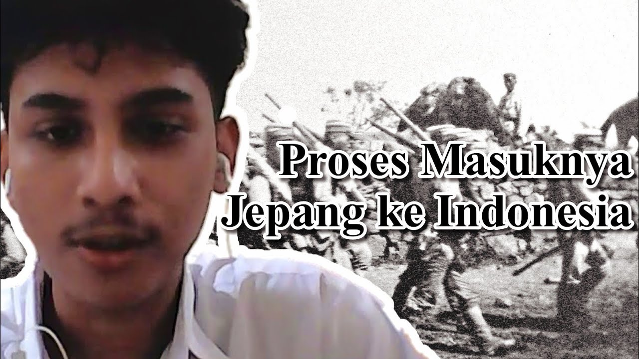 Proses Masuknya Jepang ke Indonesia – Hasan Kusuma Wardhana XI IPS 1 ...