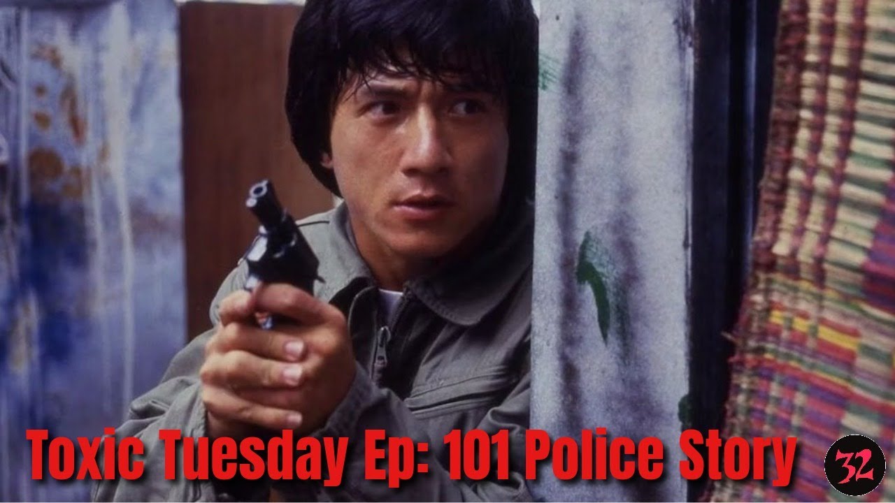 Toxic Tuesday Ep 101: Police Story - YouTube