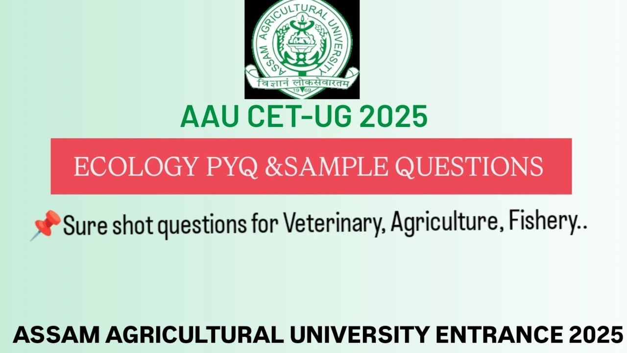 Biology PYQ AAU CET-UG|VETERINARY, FISHERY ENTRANCE 2025.ECOLOGY part ...