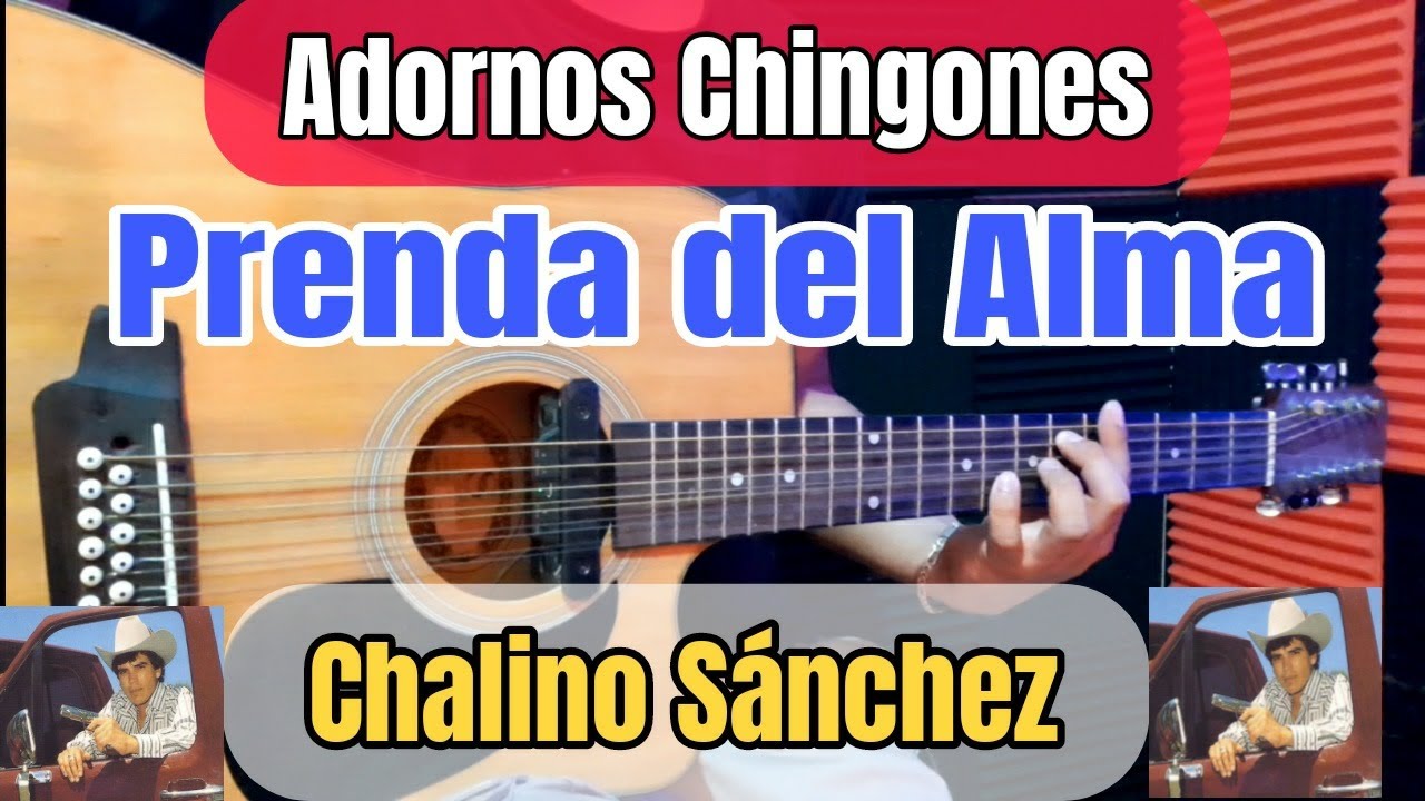 🚩Adornos ¡CHINGONES! Prenda del Alma - Chalino Sánchez - YouTube