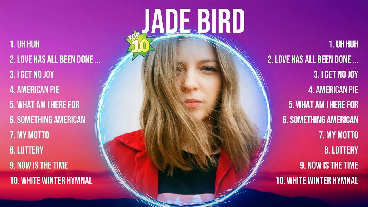 Jade Bird Mix Top Hits Full Album ️ Full Album ️ Best 10 Hits Playlist ...