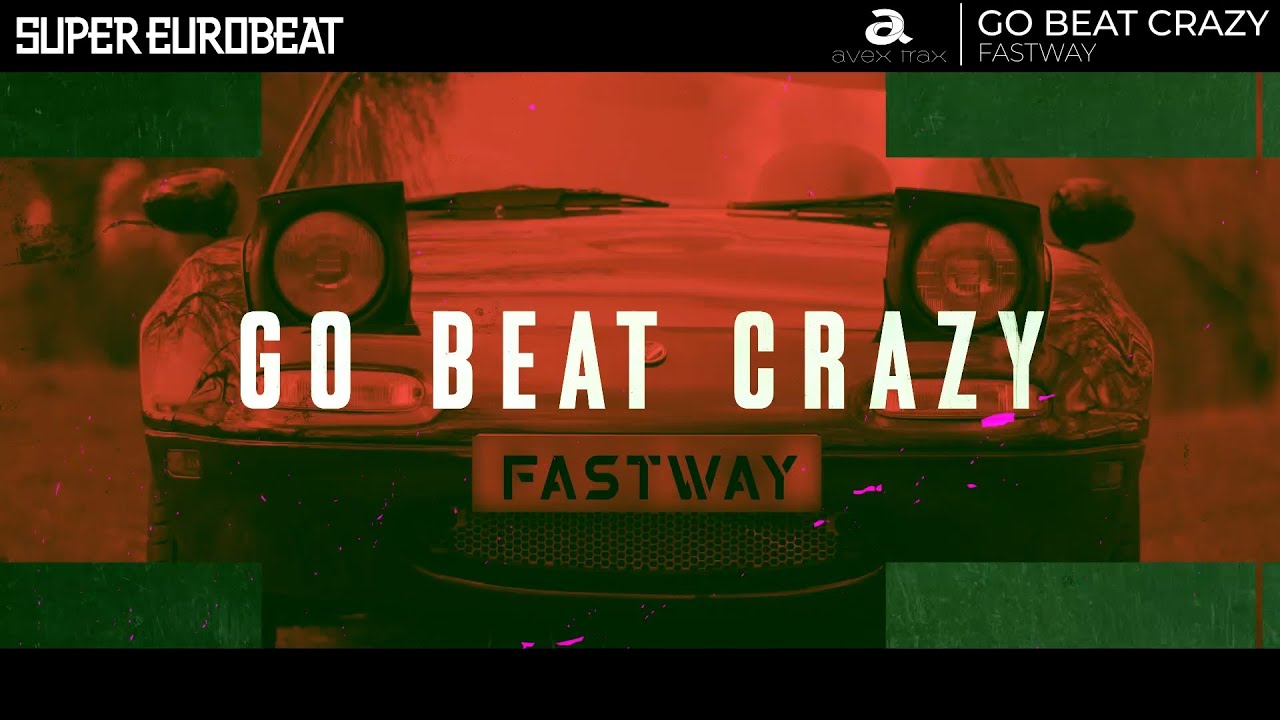 FASTWAY / GO BEAT CRAZY (Official Lyric Video)【頭文字D / INITIAL D】 - YouTube