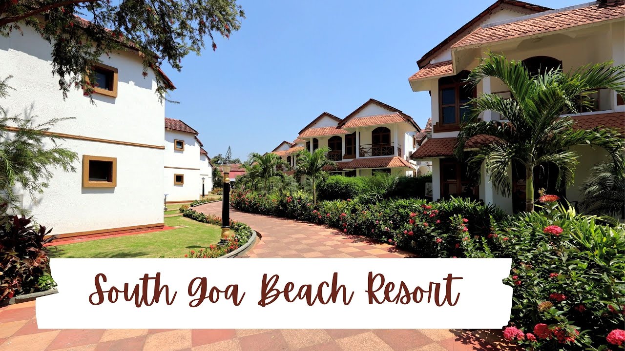 Nanu Beach Resort South Goa | Betalbatim Beach | Goa Travelogue in 4K ...