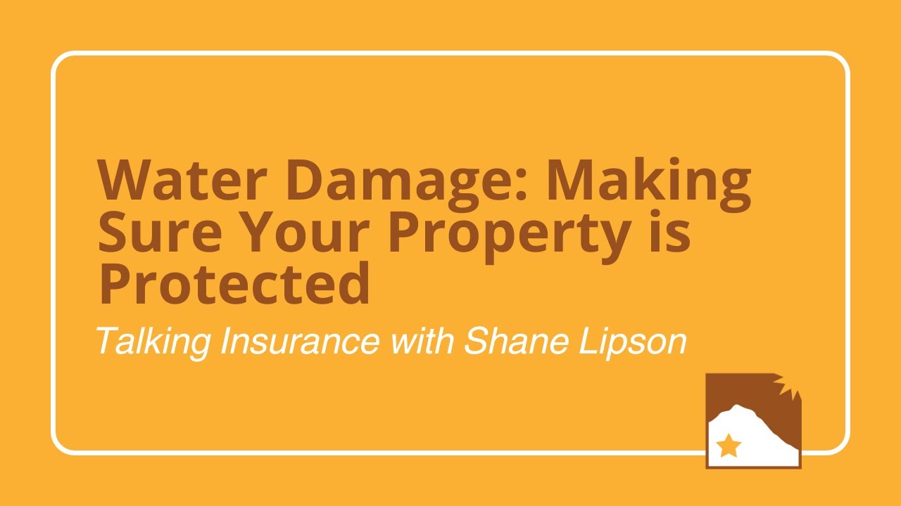 Talking Insurance with Shane: Water Damage and Making Sure Your ...