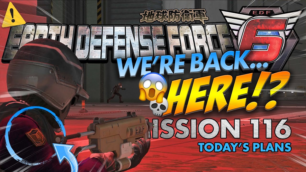 Earth Defense Force 6 - Mission 116 (English Version) - Today's Plans ...