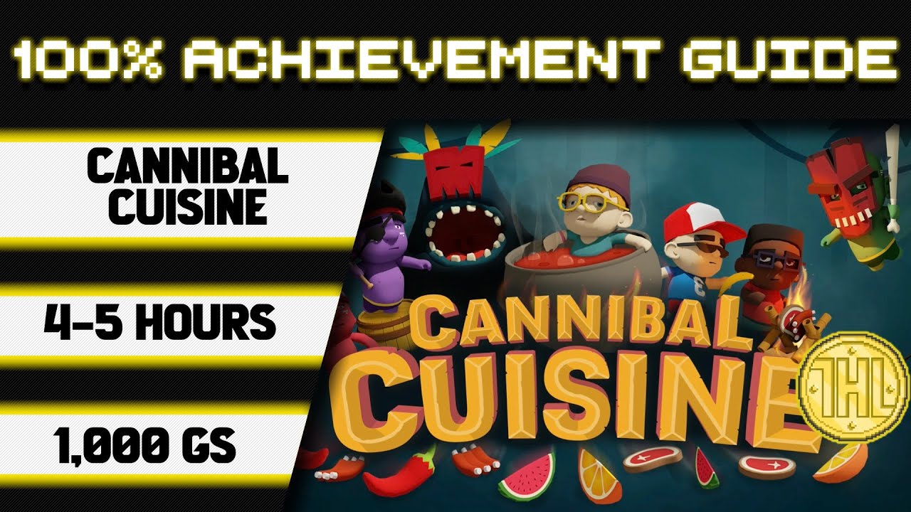 Cannibal Cuisine 100% Achievement Walkthrough * 1000GS in 4-5 Hours ...