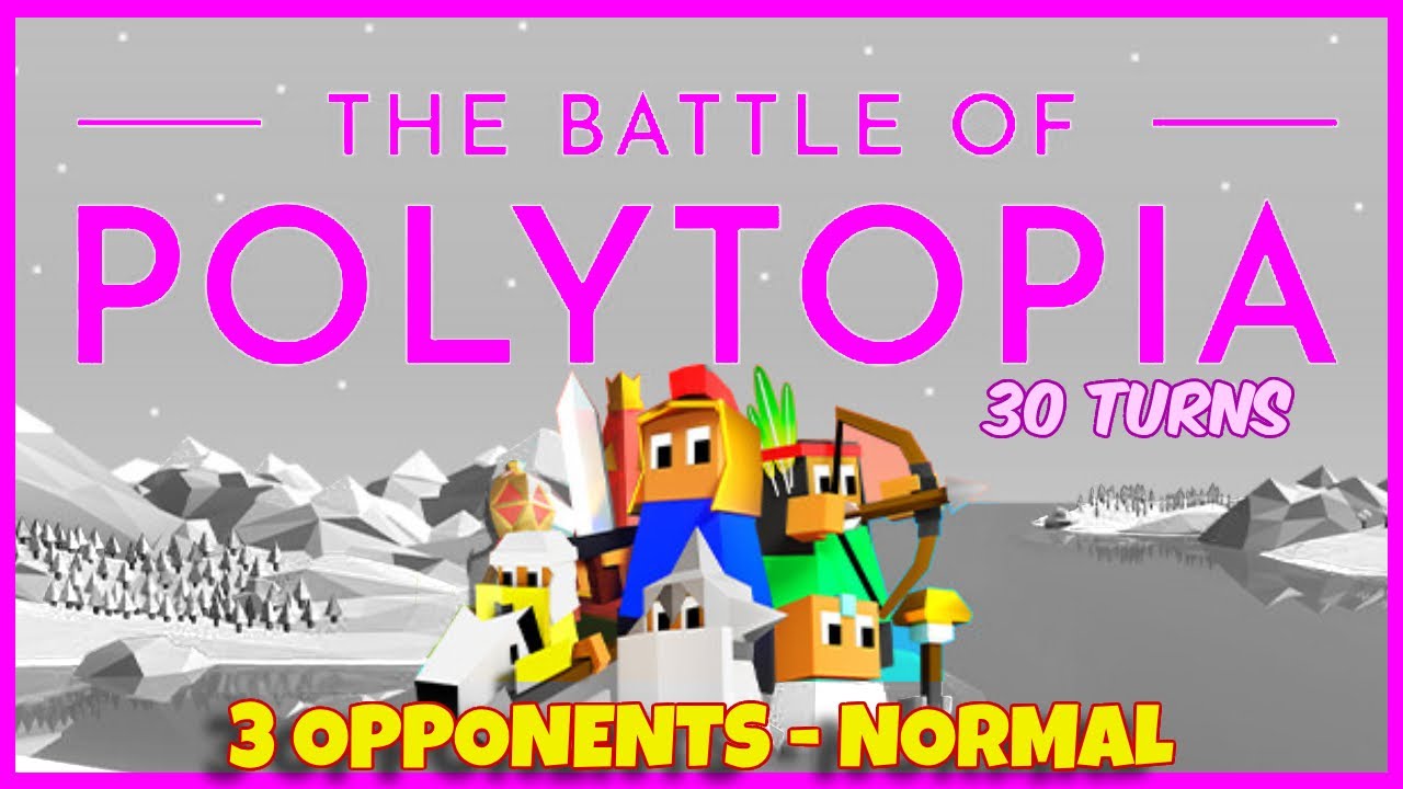 The Battle of Polytopia | Perfection 'Normal' 3 Opponents | Game 2 PVE ...
