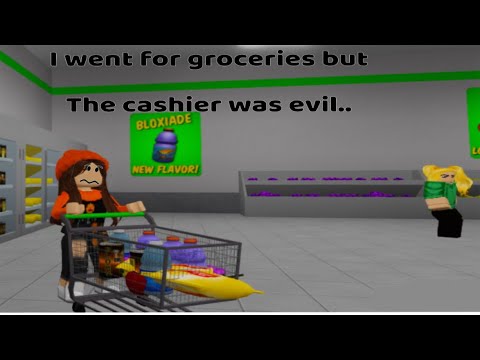 I went for groceries but the cashier was evil… ( Roblox Roleplay part ...