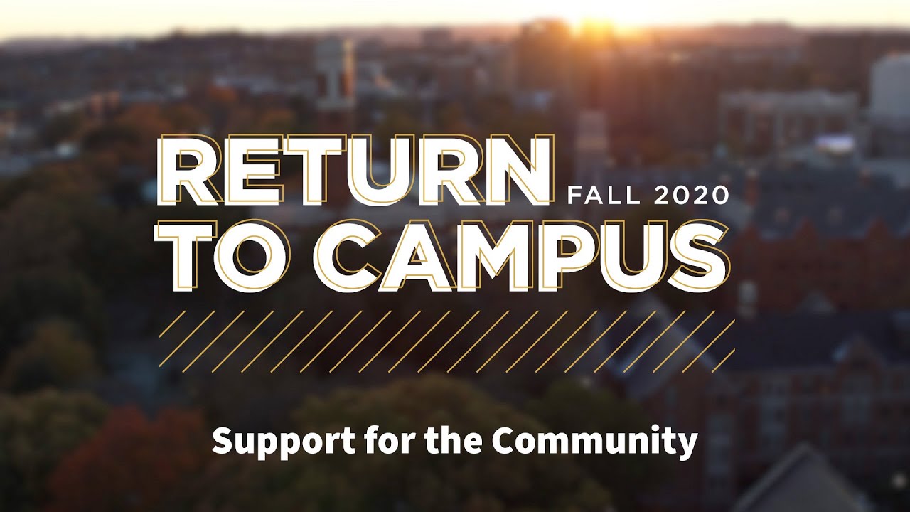 Return to Campus, Fall 2020: Support for the Community - YouTube