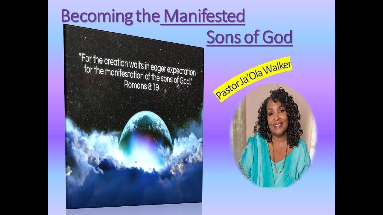 Grand Rising - Pastor Ja"Ola Walker: Becoming the Manifested Sons of ...