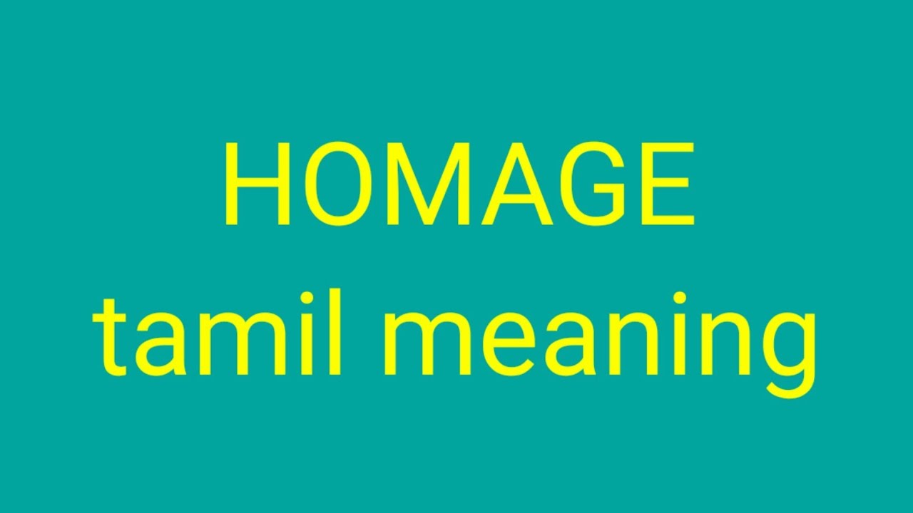 HOMAGE Tamil Meaning YouTube homage-tamil-meaning-youtube
