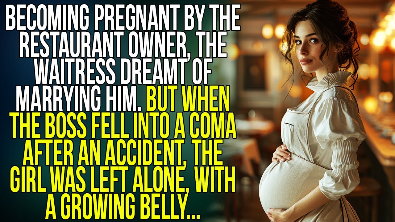 Becoming pregnant by the restaurant owner, the waitress dreamt of ...
