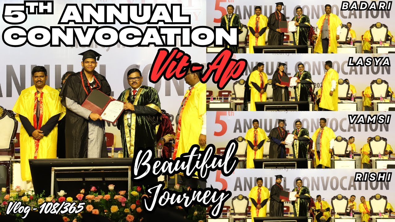 VIT-AP Convocation | 5th Annual Graduation Ceremony | End of My ...
