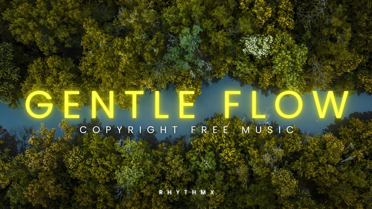 Gentle Flow | Meditation Music | No Copyright | Copyright Free Background Music | Relaxing Music ...