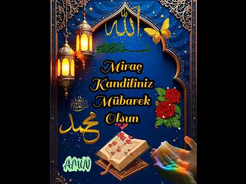 Miraç Kandili Duası 2026🌹Miraç Kandili Mesajları 🌹 VİDEOLU🌹YENİ🌹 DUALI🌹SESLİ 🌹 RESİMLİ #miraçkandili