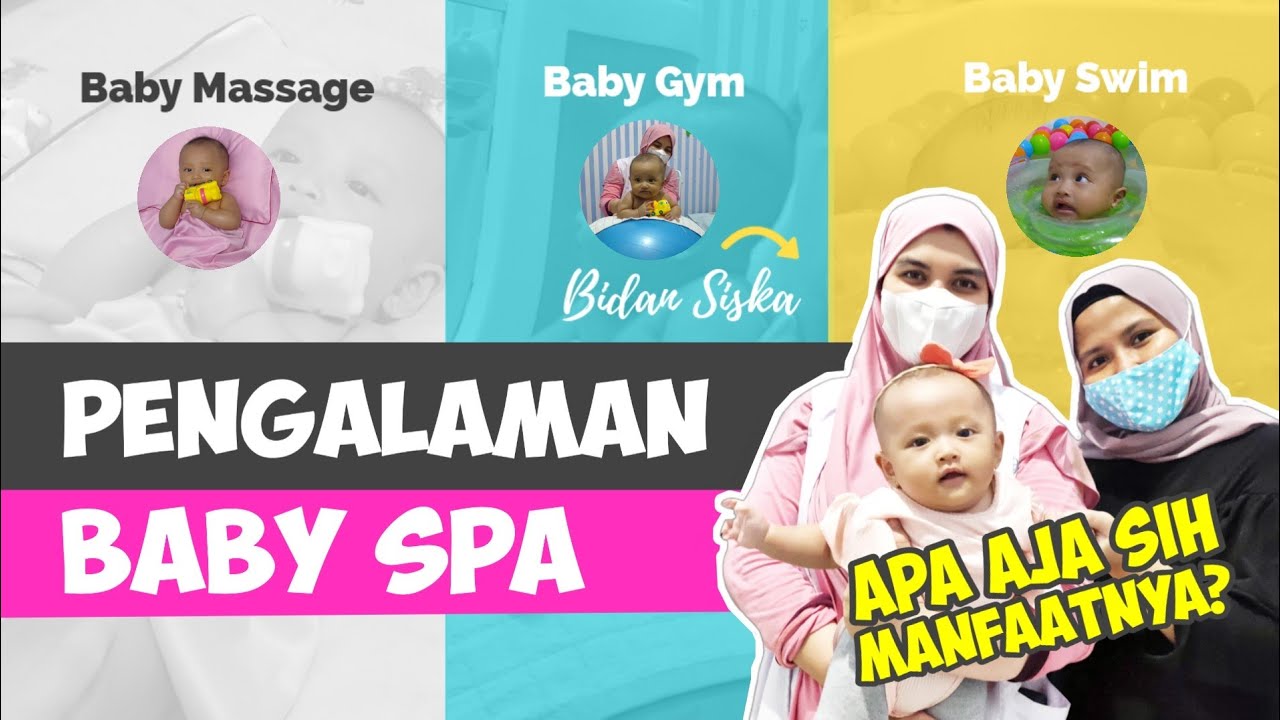 Pengalaman Baby Spa (Baby Massage, Baby Gym, Baby Swim) dan Manfaatnya ...