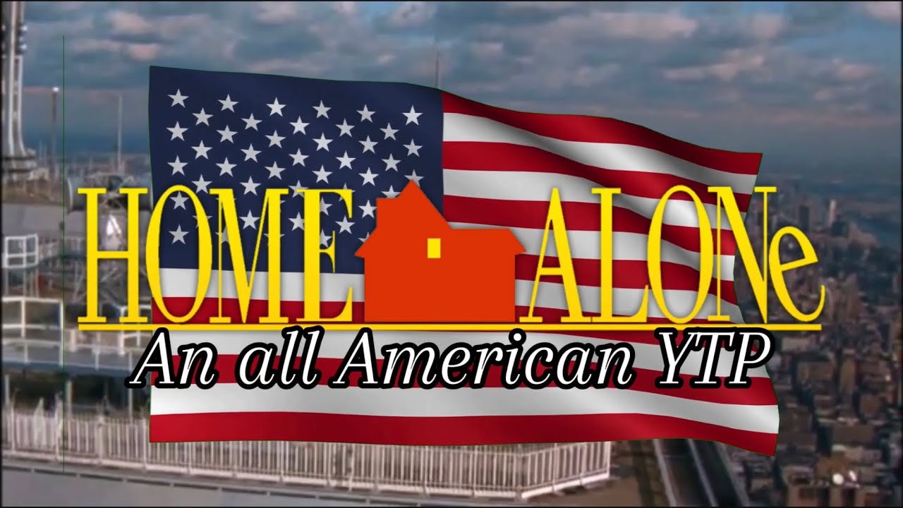 [YTP] Home alone: an all American YTP - YouTube