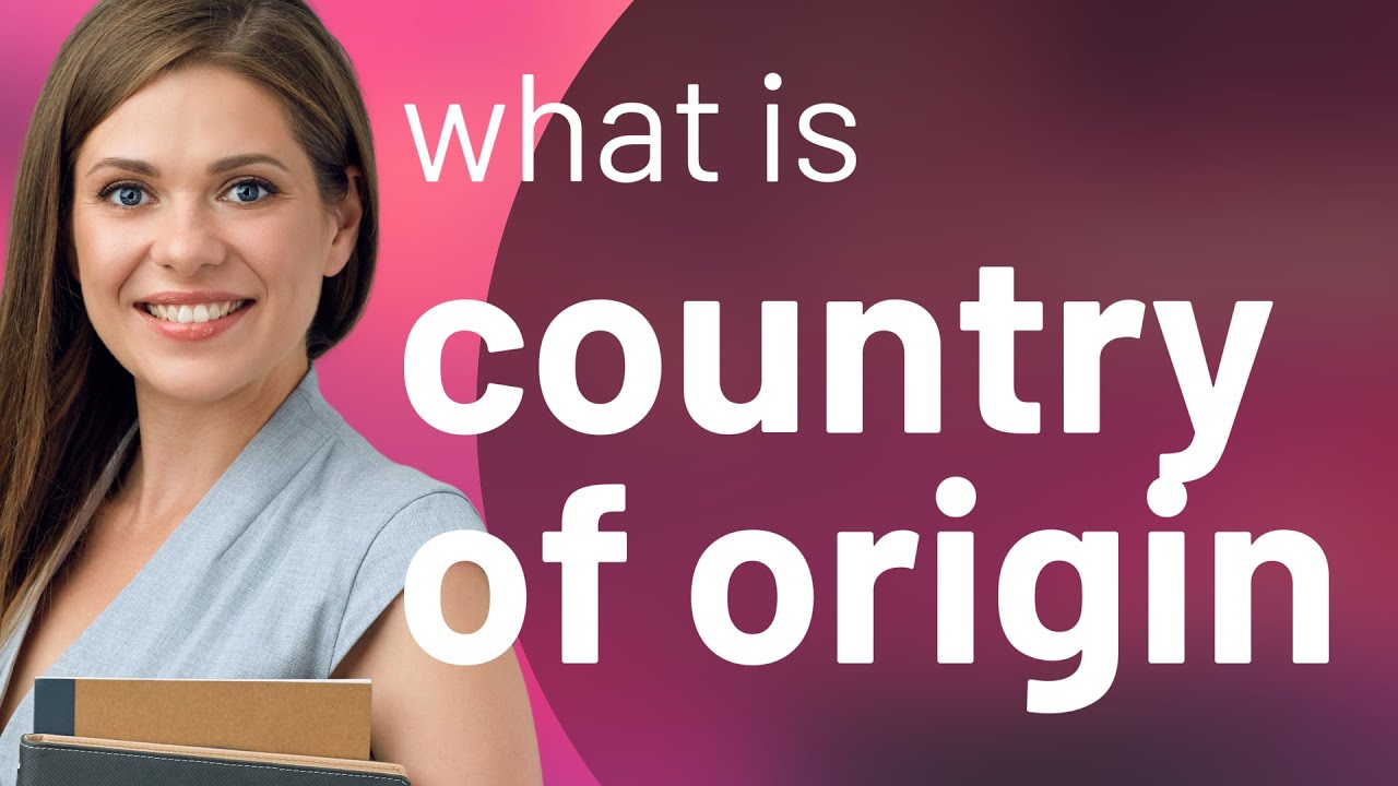 Understanding "Country of Origin": A Guide for English Learners - YouTube