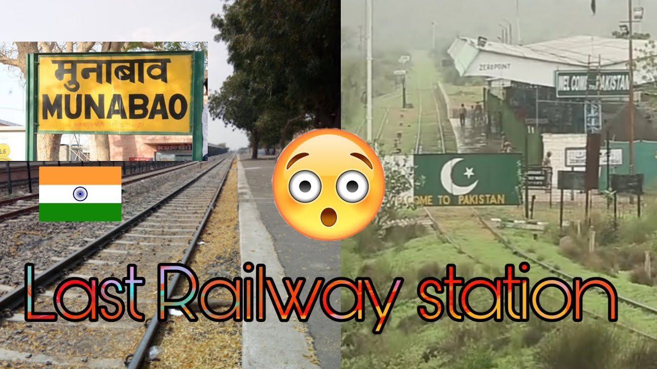 India's last railway station MUNABAO RAILWAY STATION details and ...