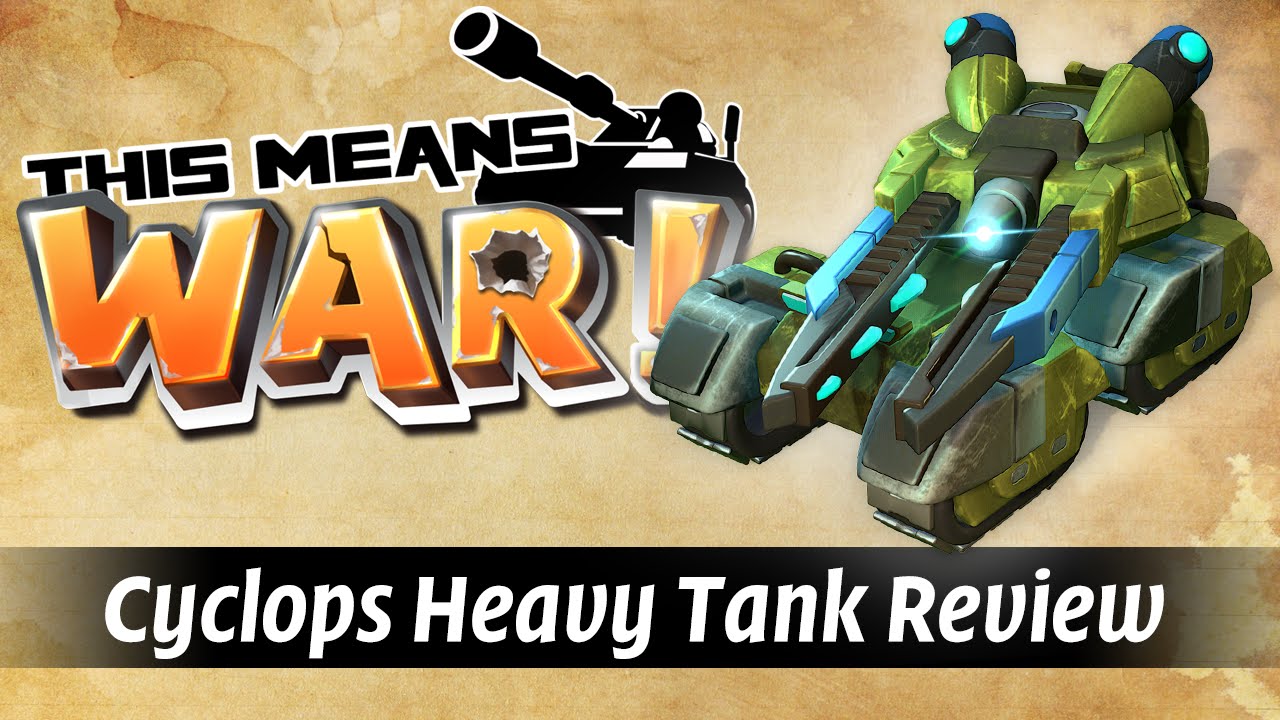 This Means WAR! Cyclops Heavy Tank Review (4 Attacks) - YouTube