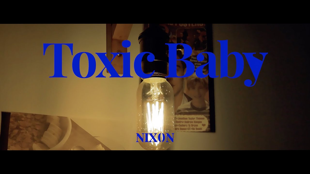 NIX0N - Toxic baby (Official MV) - YouTube