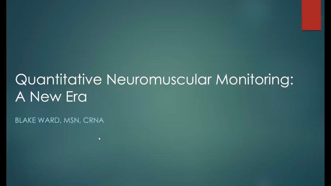 Quantitative Neuromuscular Monitoring: A New Era - YouTube
