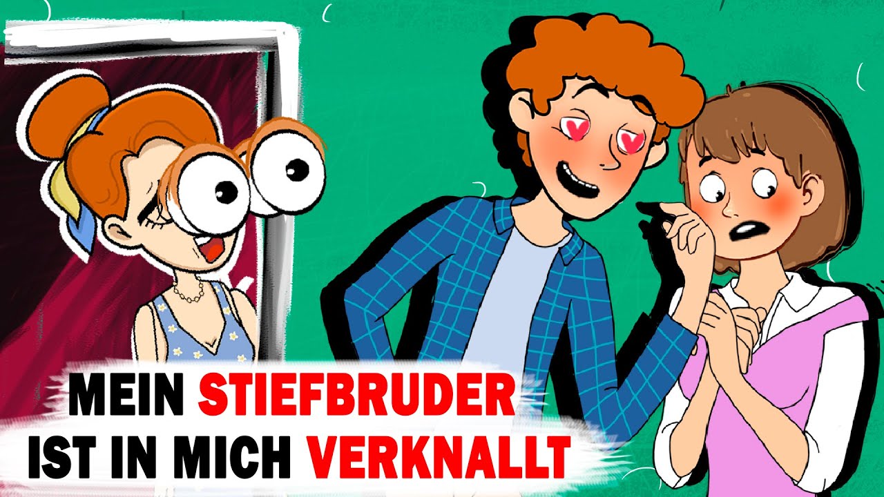 Mein Stiefbruder Ist In Mich Verknallt Passiert Mal Youtube