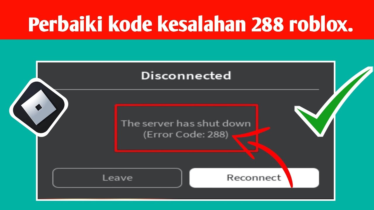 Bagaimana Cara Memperbaiki Kode Kesalahan 288 Di Roblox 2024? perbaiki ...