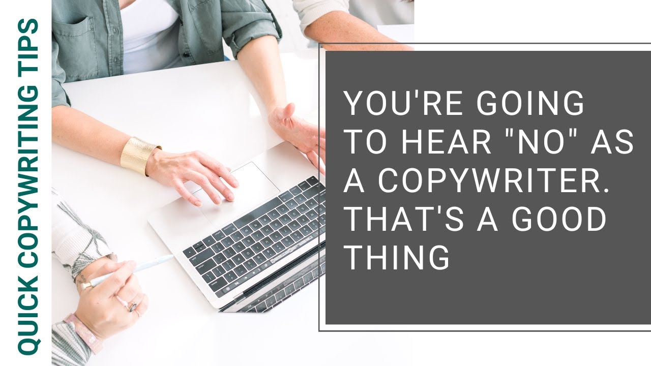You're Going to Hear "No" as a Copywriter. That's a Good Thing. - YouTube