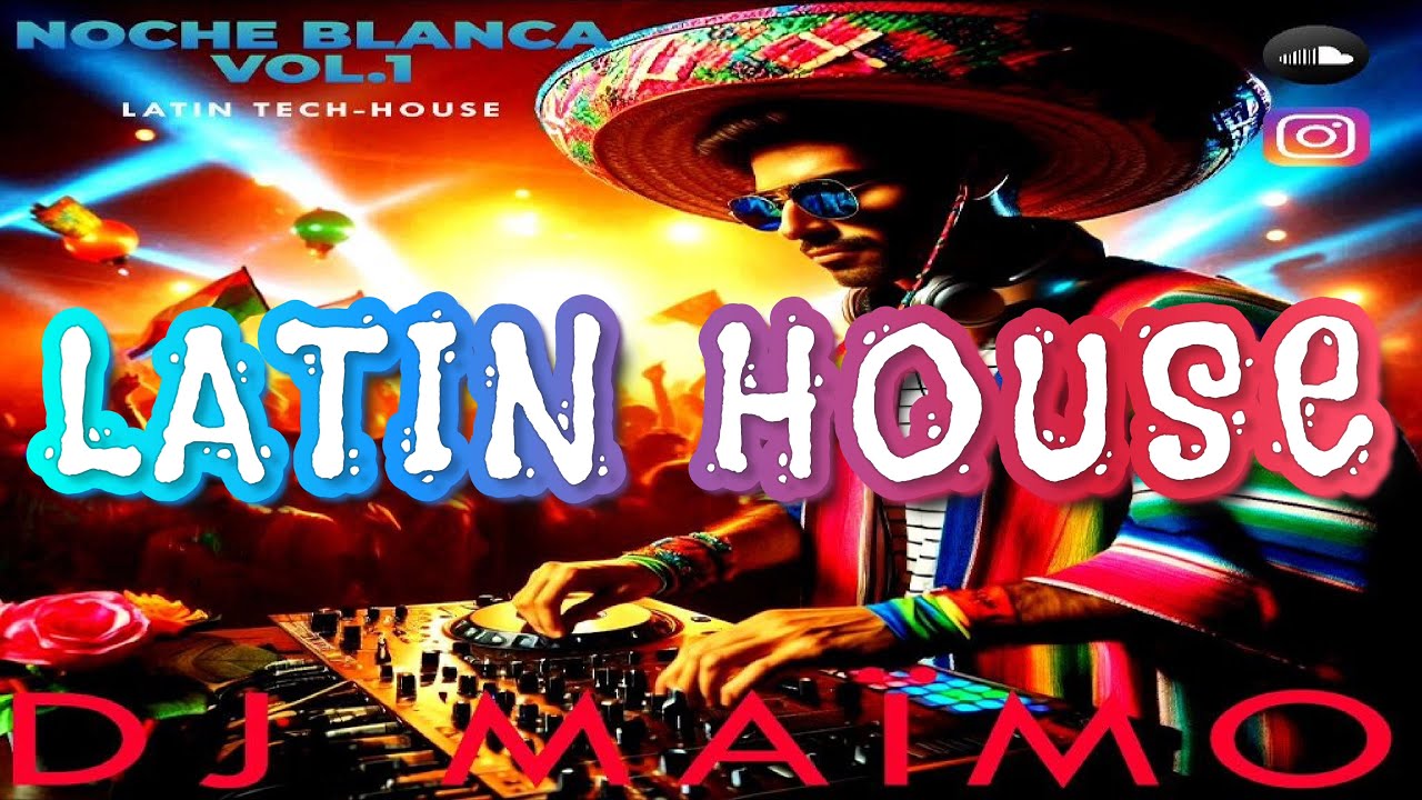 🍒 LATIN HOUSE MIX 2024 VOL. 1 | "Latin House, Tribal House, Latin Tech ...