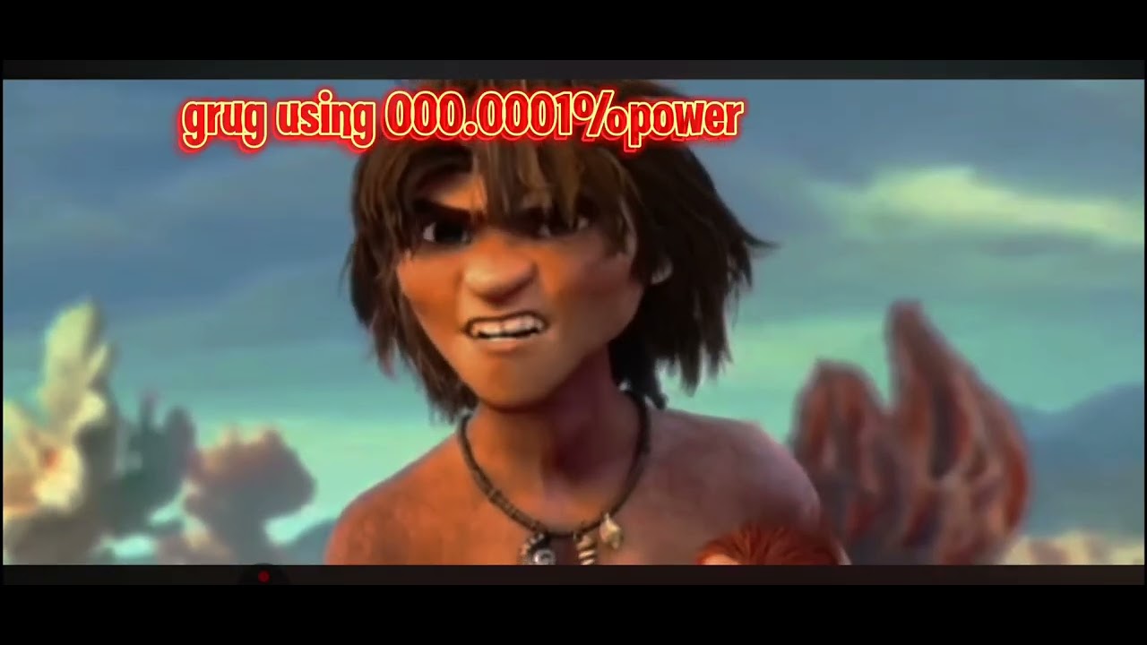 Grug using 00000.00001%power - YouTube