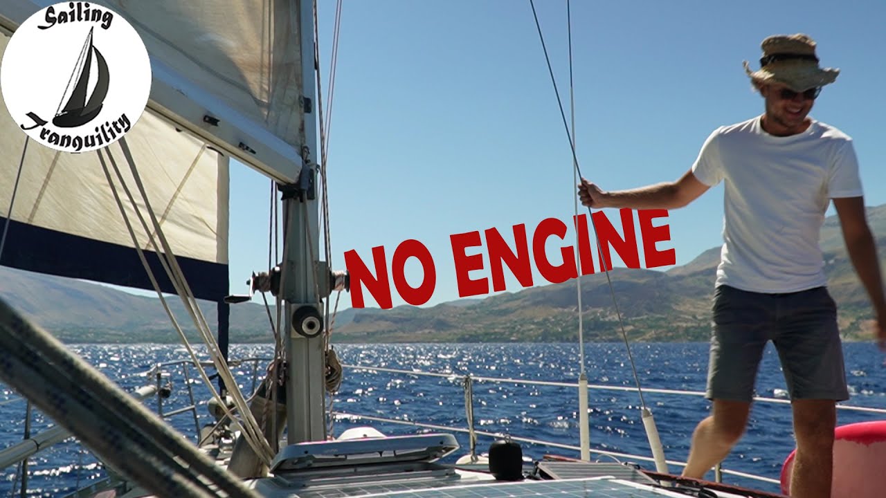 Sailing our 36 foot sailboat WITHOUT any ENGINE - YouTube