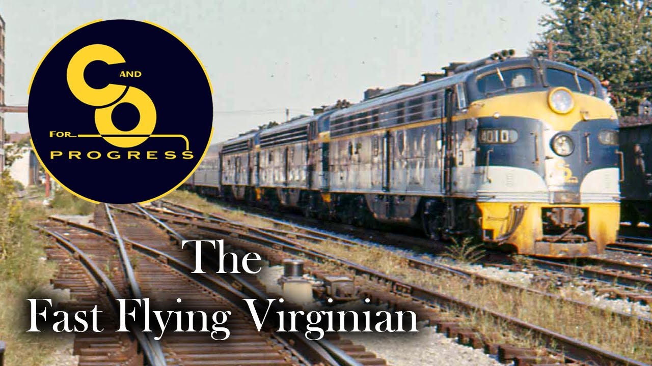 The Fast Flying Virginian: The Legendary Train of the Chesapeake & Ohio ...