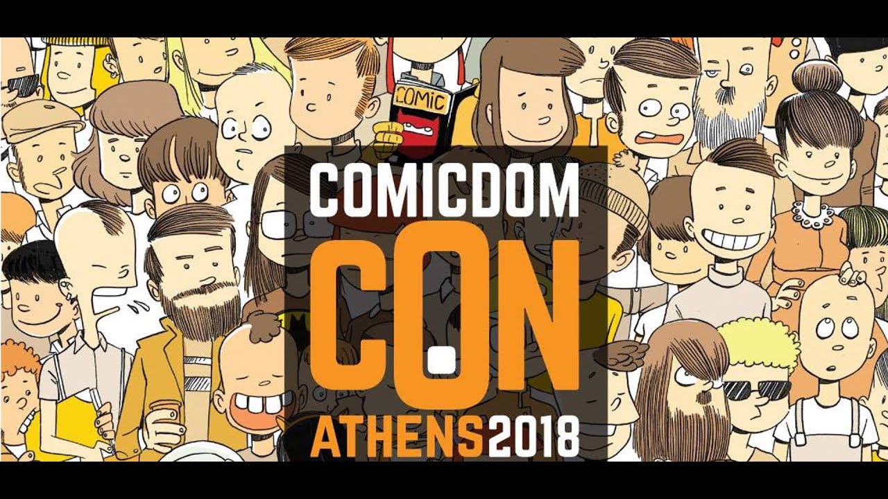 COMICDOM CON ATHENS 2018 - YouTube