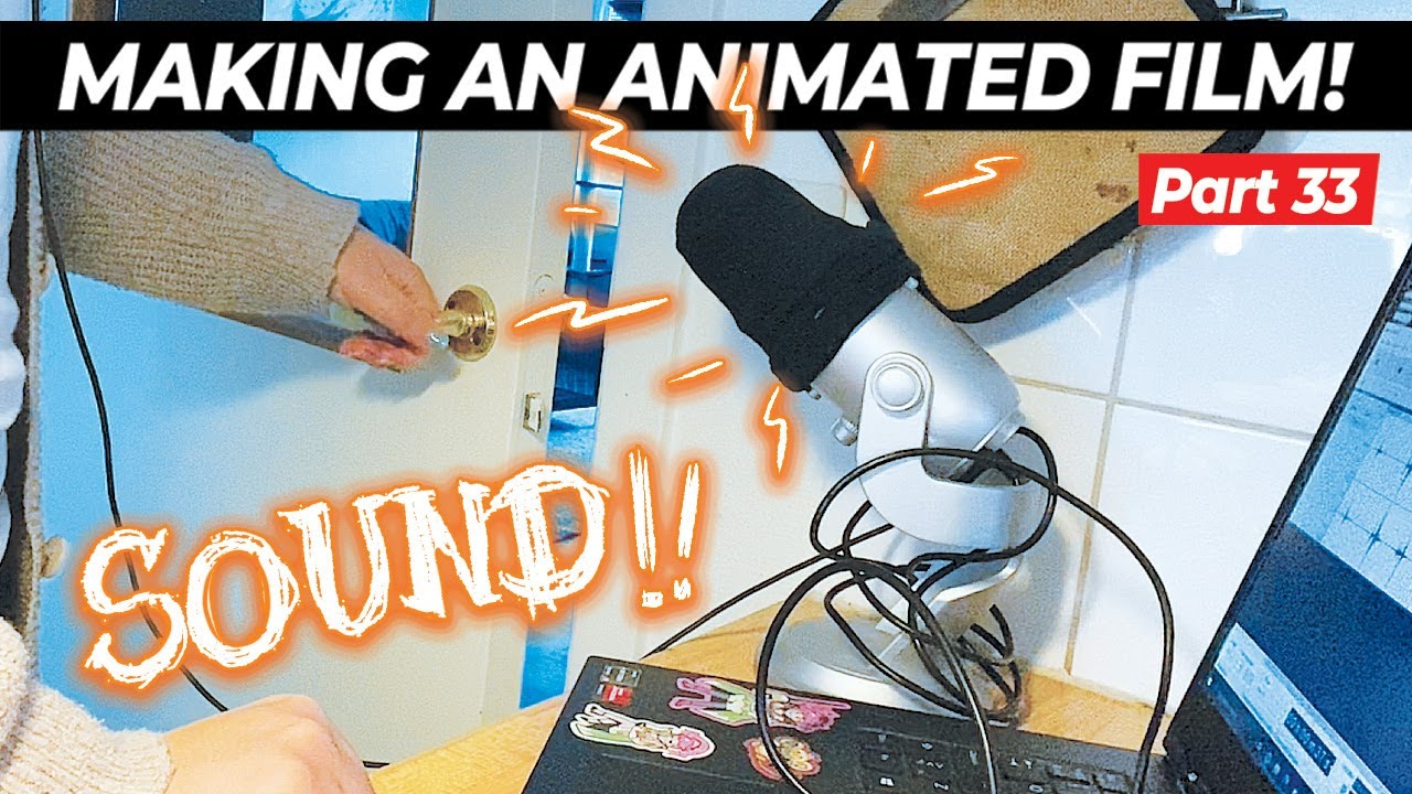 #33 Making my own animated film - Sound Design & Music - YouTube