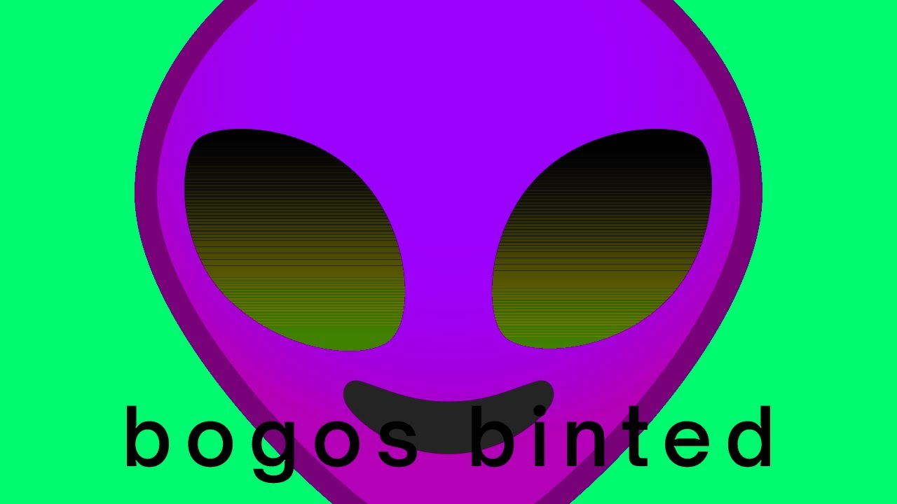 Bogos Binted 👽 Sound effect with Download - Meme Sound Effect - YouTube