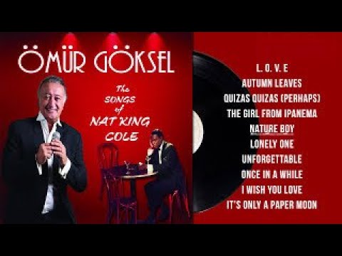 Ömür Göksel - The Songs Of Nat King Cole - 2017 FULL ALBÜM