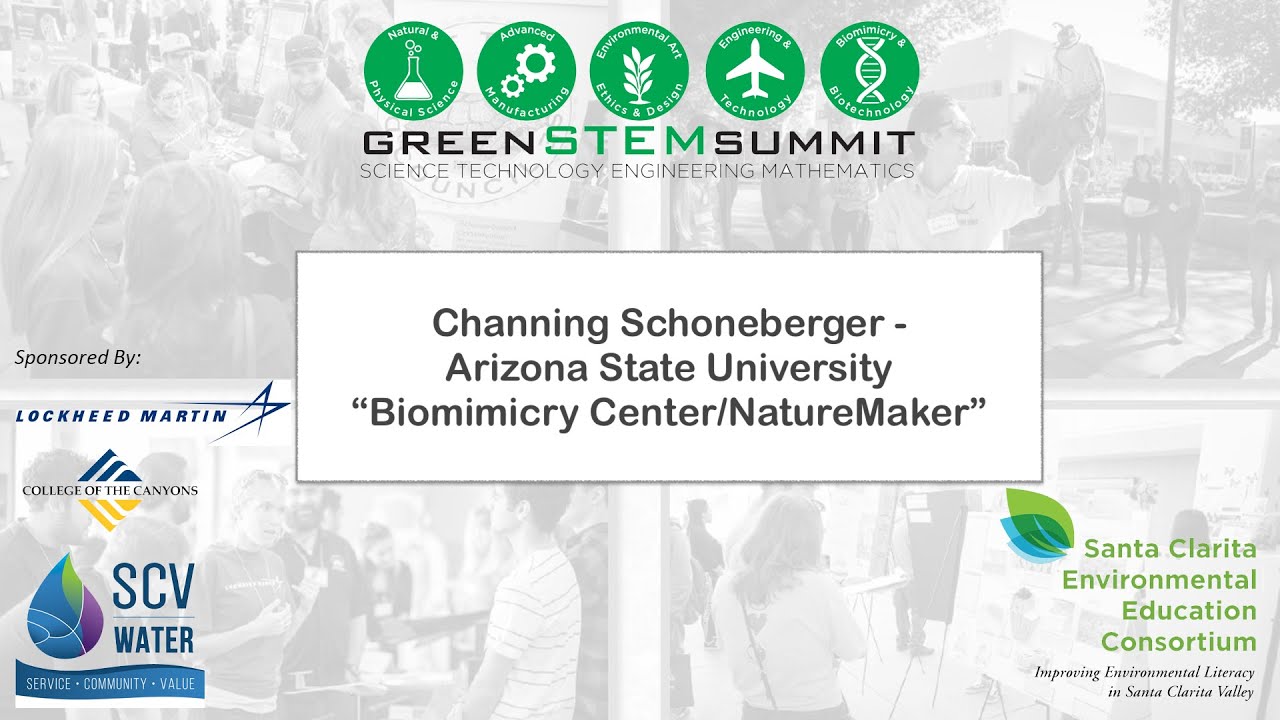 Green STEM Summit (Part 8) | "Biomimicry" | College of the Canyons ...