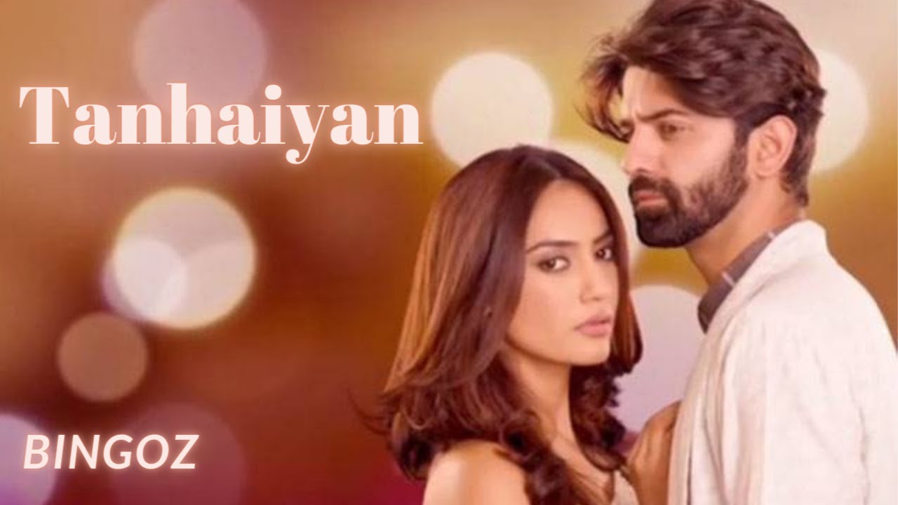 tanhaiyan title song - YouTube
