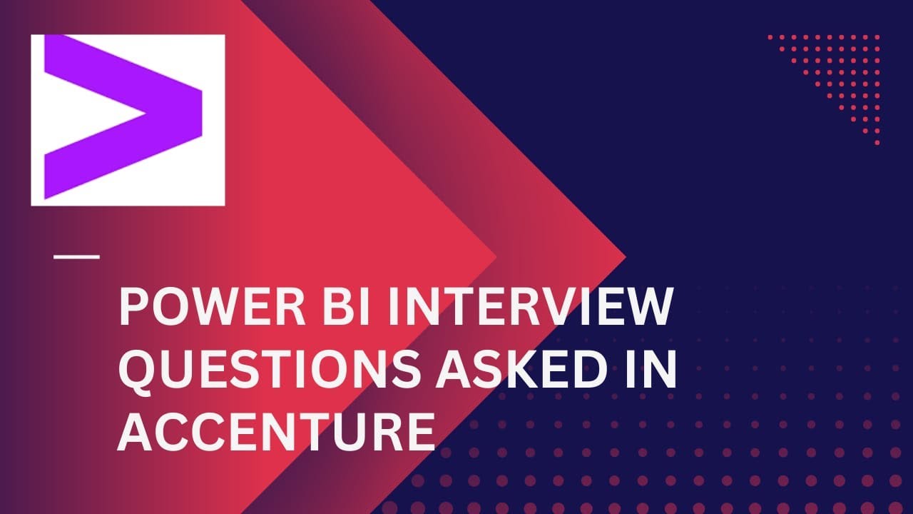 Accenture Power BI Interview Questions dataanalysis accenture accenture-power-bi-interview-questions-dataanalysis-accenture