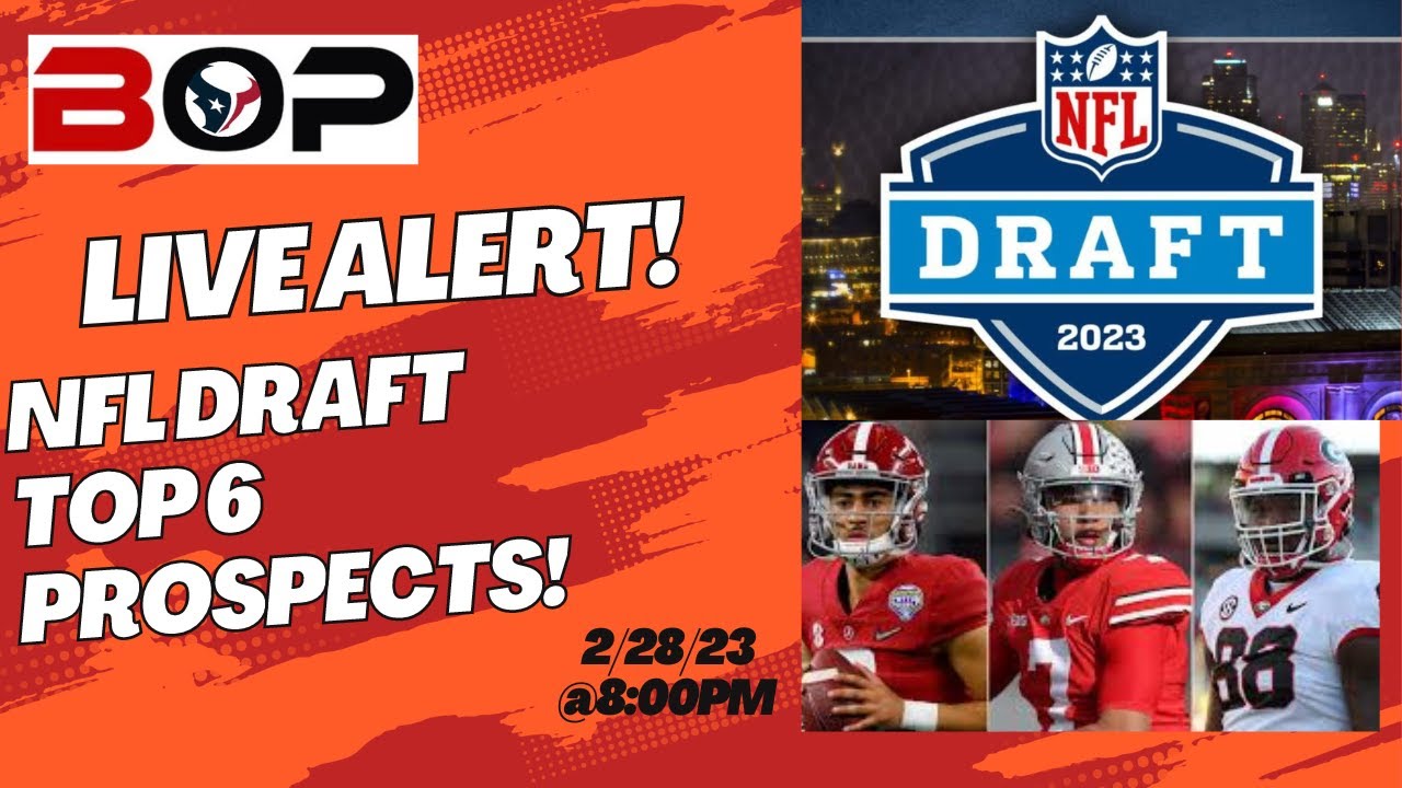 B O P Draft Series Top 6 Prospects WeAreTexans YouTube B O P Draft Series Top 6 Prospects WeAreTexans YouTube